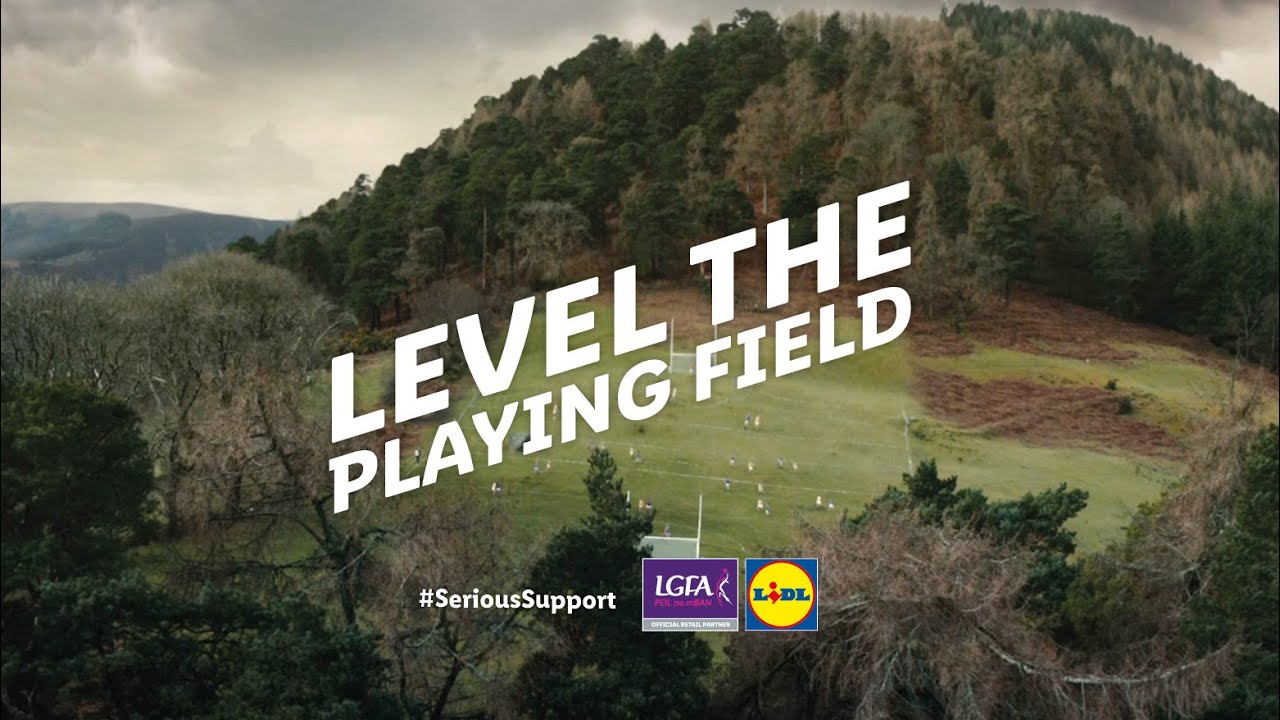 Level The Playing Field - Lidl and Ladies Gaelic Football Association ...